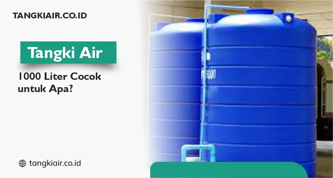 Perbedaan Ukuran Tangki Air 1000 Liter Lucky dan Grand - Tangki Air