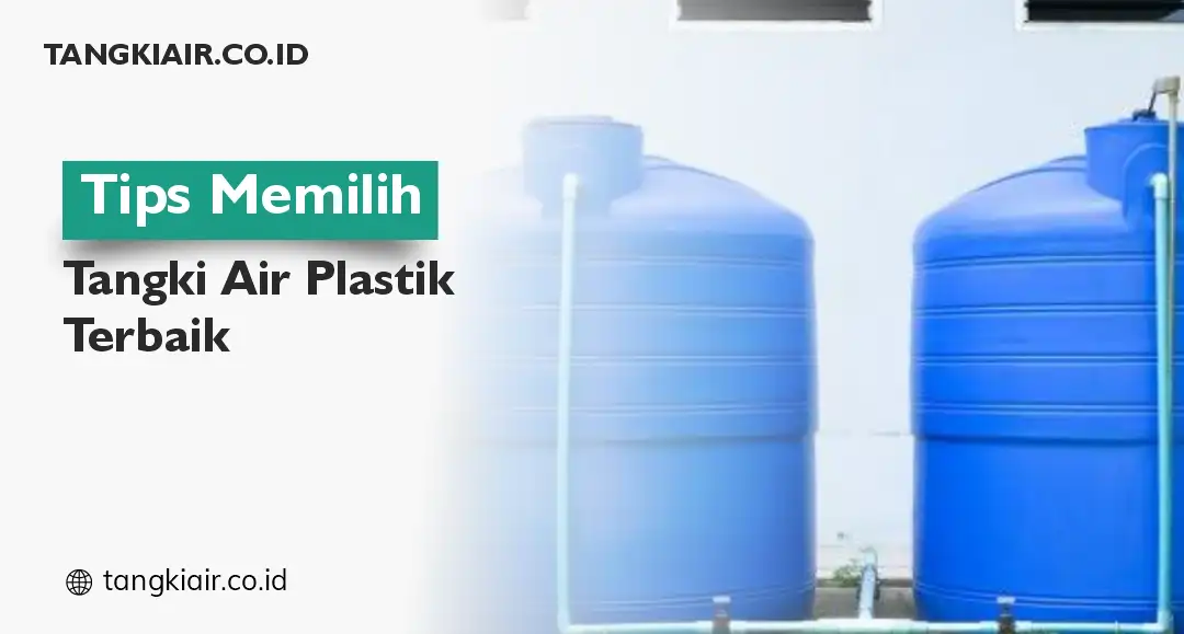 5 Merk Tangki Air 1000 Liter Plastik, Pilih Mana? - Tangki Air