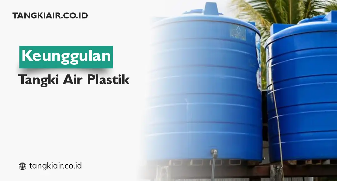 5 Merk Tangki Air 1000 Liter Plastik, Pilih Mana? - Tangki Air