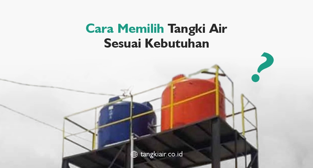 3 Merk Tangki Air untuk Rumah Tinggal vs. Komersial - Tangki Air
