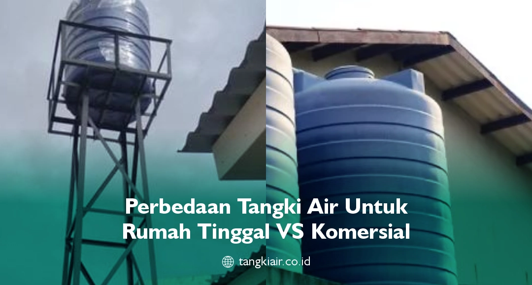 3 Merk Tangki Air untuk Rumah Tinggal vs. Komersial - Tangki Air