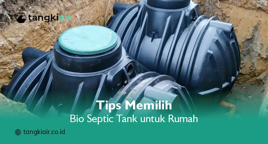 4 Rekomendasi Bio Septic Tank untuk Rumah 4 Orang - Tangki Air