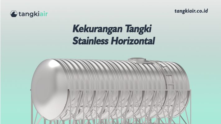 Review Tangki Stainless Horizontal: Kelebihan dan Kekurangannya ...