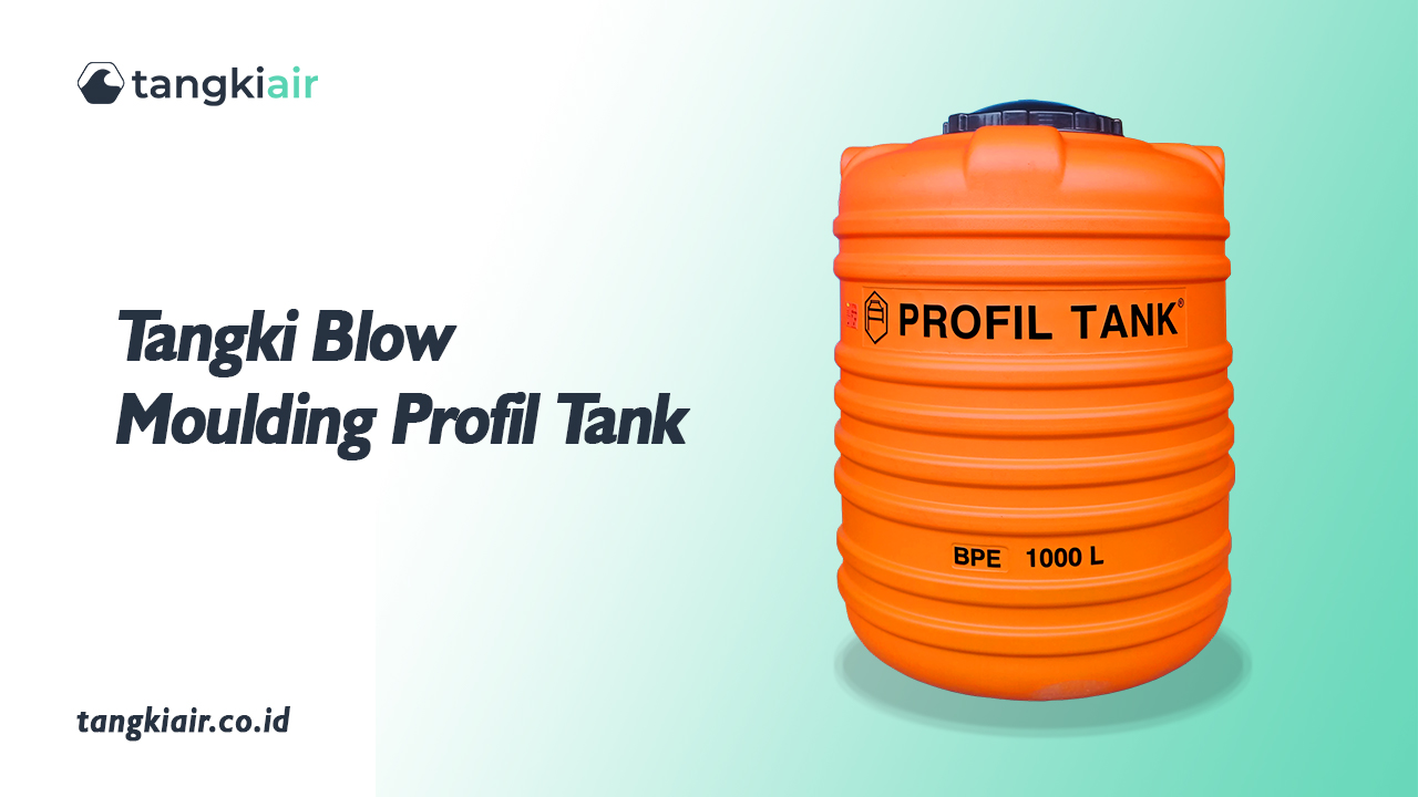 Harga Tangki Blow Moulding Berbagai Merek, Pilih yang Terbaik! - Tangki Air