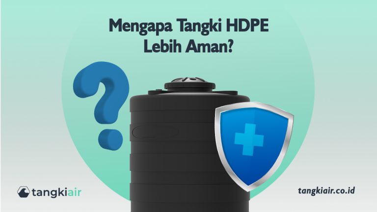 Mengapa Tangki HDPE Lebih Aman? Ini Alasannya - Tangki Air