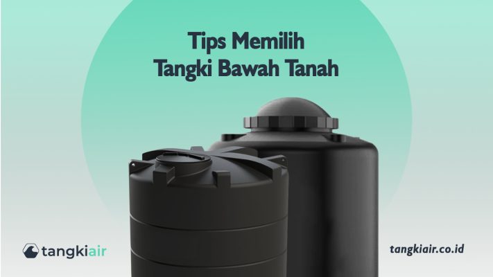 Tips Memilih Tangki Bawah yang Kuat dan Tidak Mudah Bocor - Tangki Air