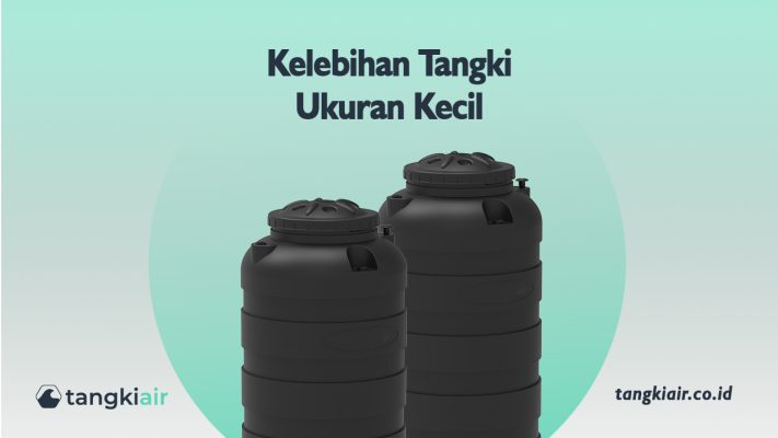 Rekomendasi Tangki Ukuran Kecil Terbaik Untuk Rumah Tangga - Tangki Air