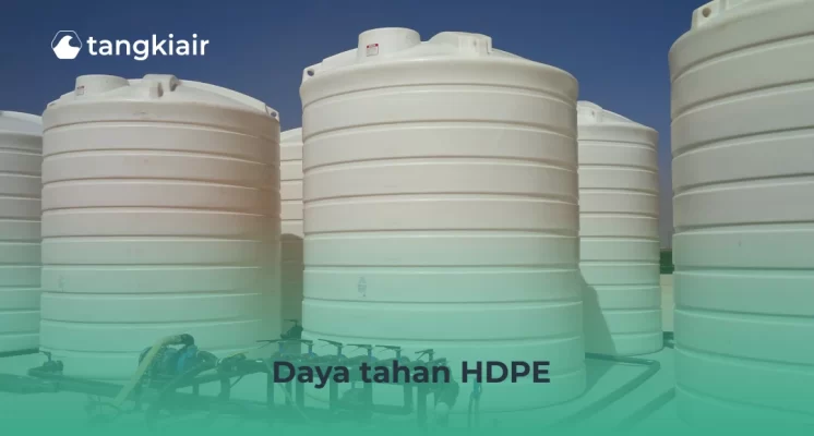 Kenapa Tangki HDPE Tahan Panas dan Tidak Mudah Retak? - Tangki Air