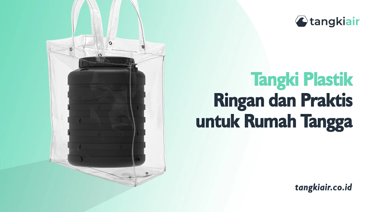 Tangki Plastik Ringan dan Praktis untuk Rumah Tangga - Tangki Air
