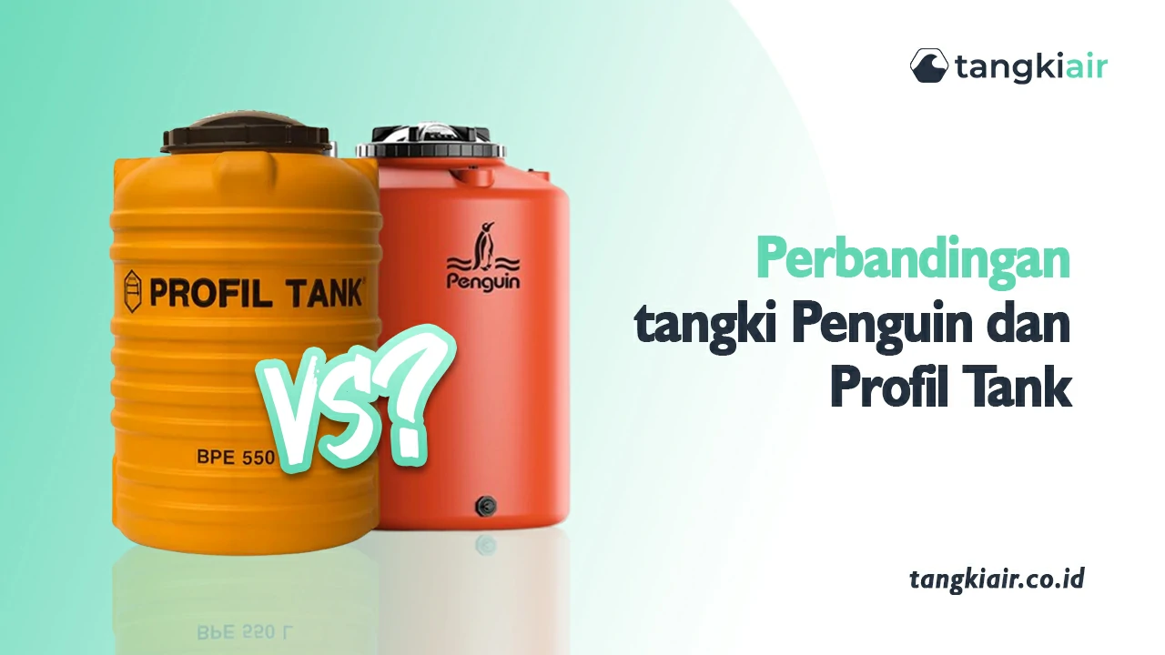 Perbandingan Tangki Penguin dan Profil Tank - Tangki Air