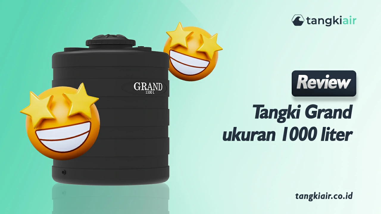 Review Tangki Grand Ukuran 1000 Liter - Tangki Air