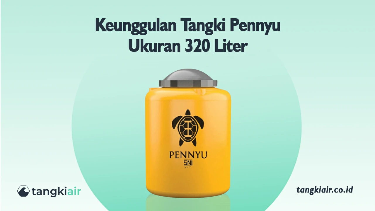 Review Tangki Pennyu Ukuran 320 Liter - Tangki Air