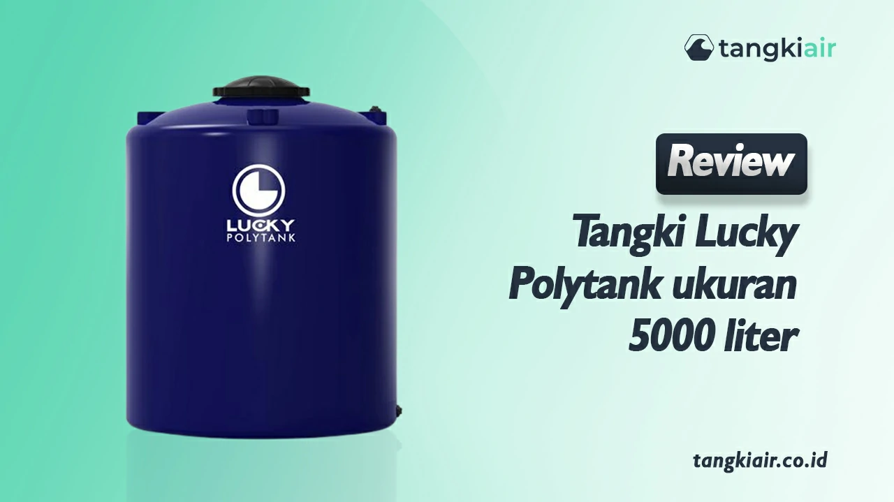 Review Tangki Lucky Polytank Ukuran 5000 Liter - Tangki Air
