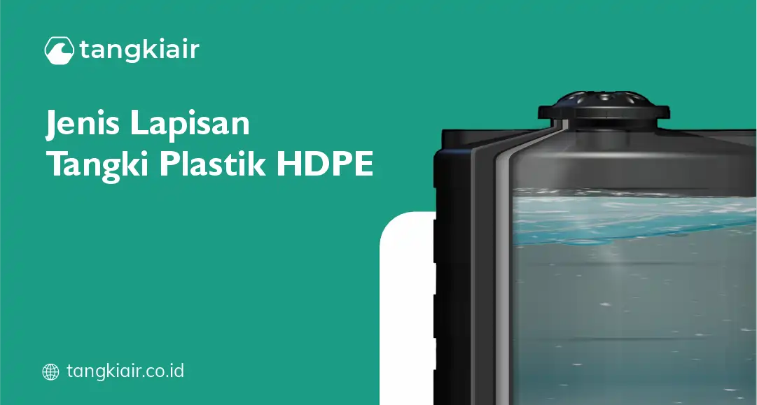 Jenis Lapisan Tangki Plastik HDPE dan Manfaatnya - Tangki Air