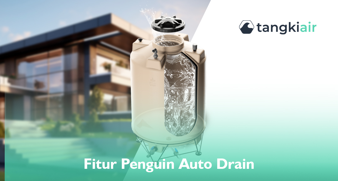 Rekomendasi Tangki Penguin Auto Drain Untuk Hunian - Tangki Air