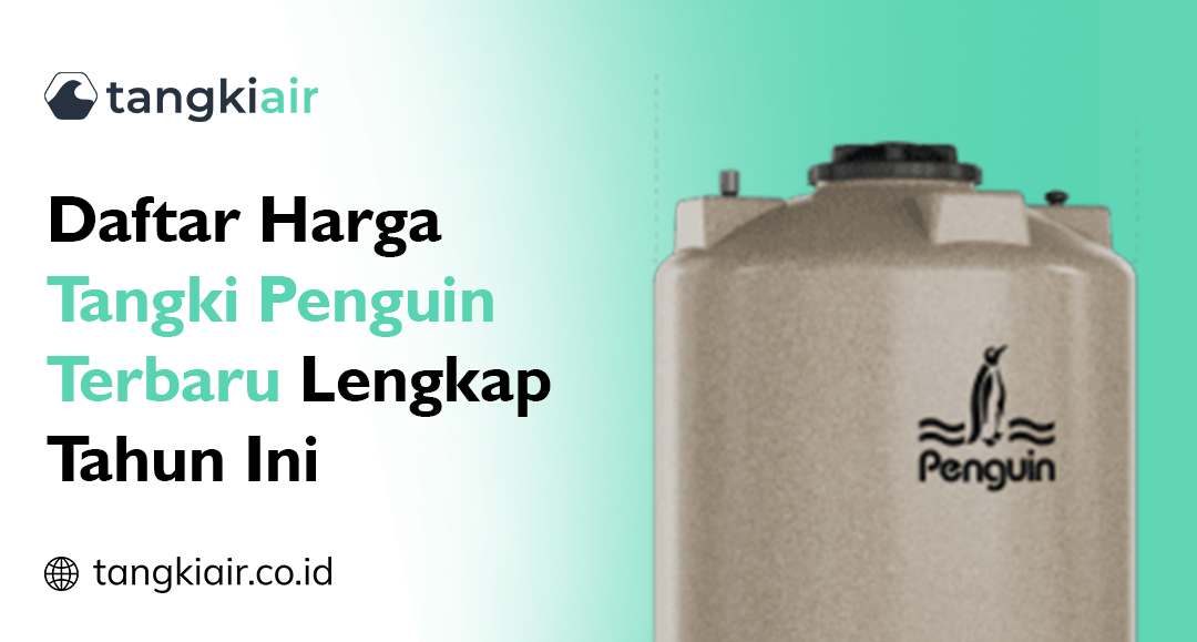 Daftar Harga Tangki Penguin Terbaru Lengkap Tahun Ini - Tangki Air