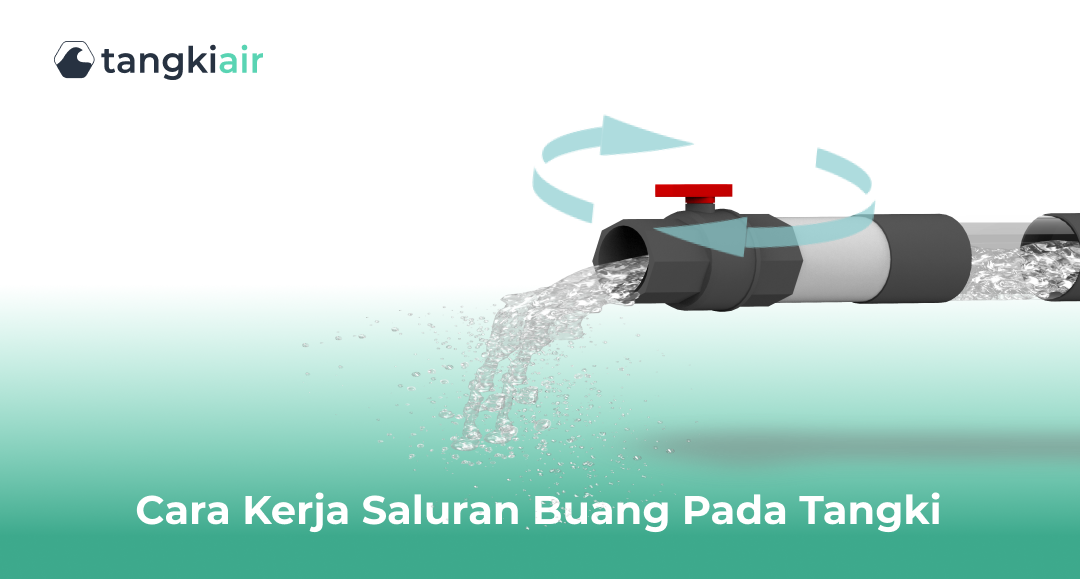 Fungsi Saluran Buang Pada Tangki Untuk Pengurasan Mudah - Tangki Air