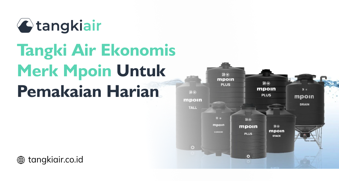 Tangki Air Ekonomis Merk Mpoin Untuk Pemakaian Harian - Tangki Air