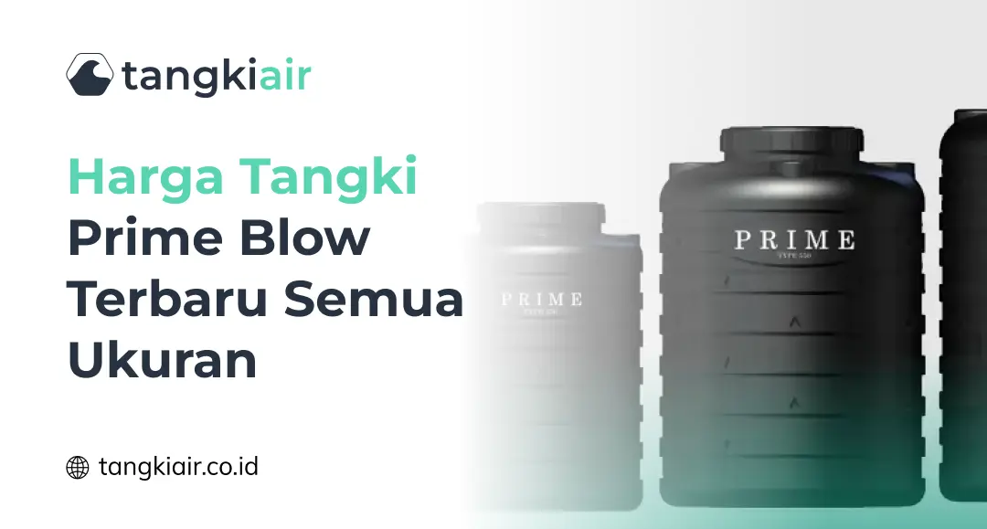 Harga Tangki Prime Blow Terbaru Semua Ukuran - Tangki Air