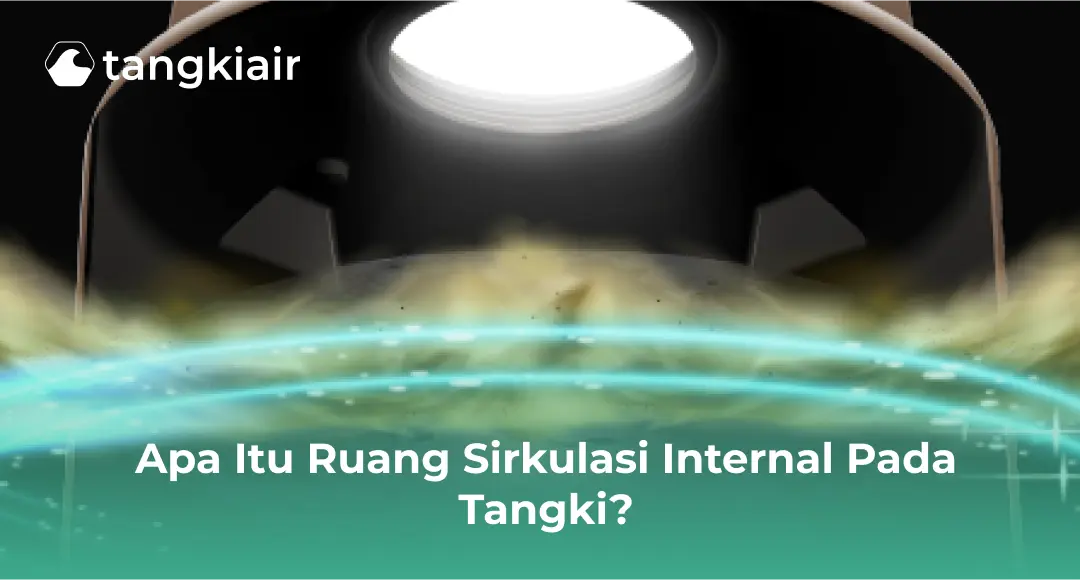 Tangki Dengan Ruang Sirkulasi Internal Lebih Stabil - Tangki Air