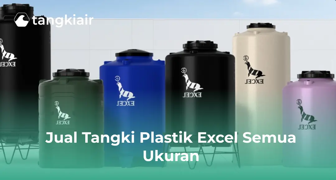 Jual Tangki Plastik Excel Semua Ukuran Lengkap dan Murah - Tangki Air