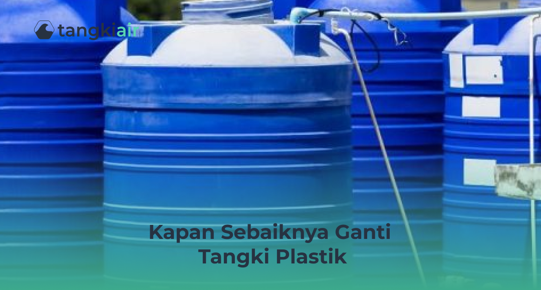 Kapan Sebaiknya Ganti Tangki Plastik yang Retak? - Tangki Air