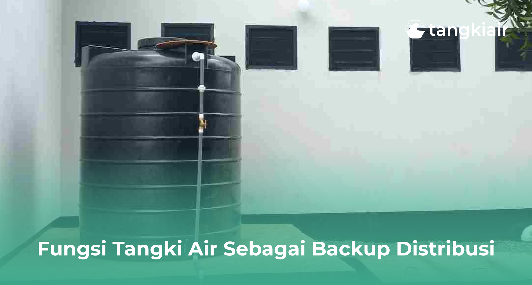Tangki Air sebagai Backup Distribusi Saat Pemadaman - Tangki Air