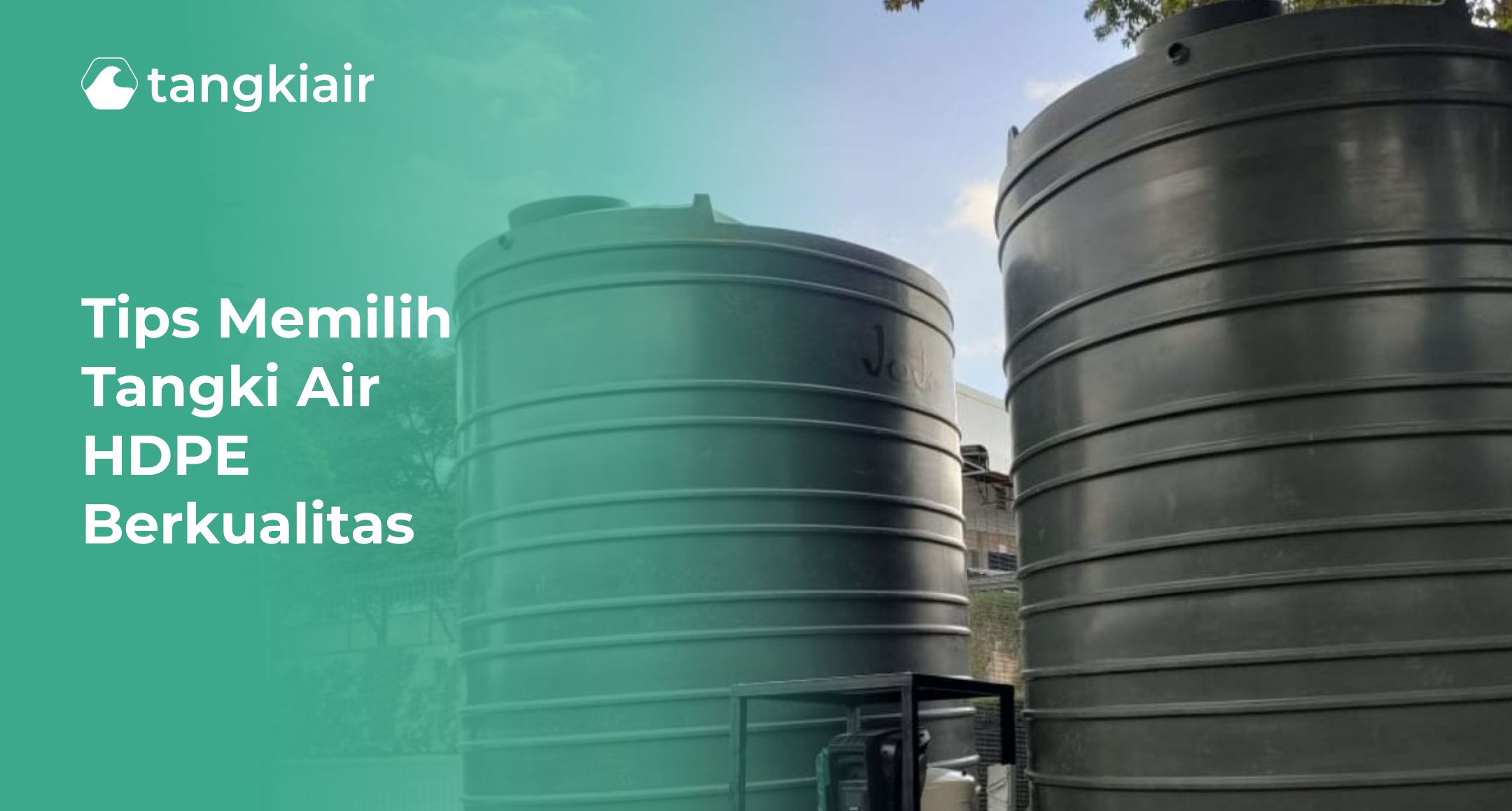 Tangki Air Ramah Lingkungan HDPE Anti Limbah - Tangki Air