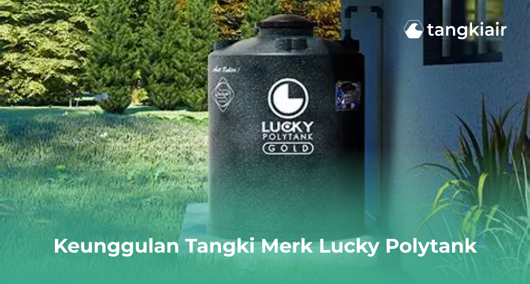 Tangki Air Kuat Merk Lucky Polytank Anti Pecah - Tangki Air