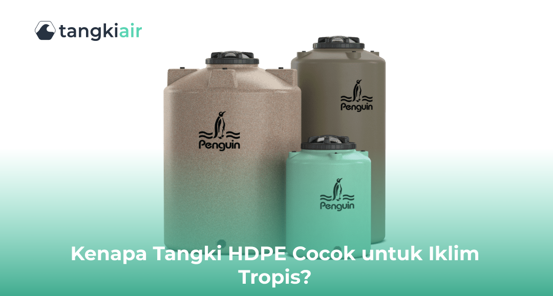 Tangki HDPE Kuat Merk Penguin Untuk Hunian Tropis - Tangki Air