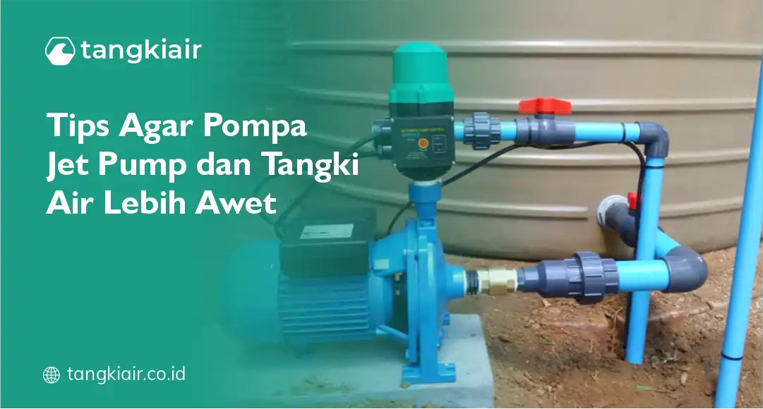 Cara Hubungkan Tangki Air dengan Pompa Jet Pump - Tangki Air