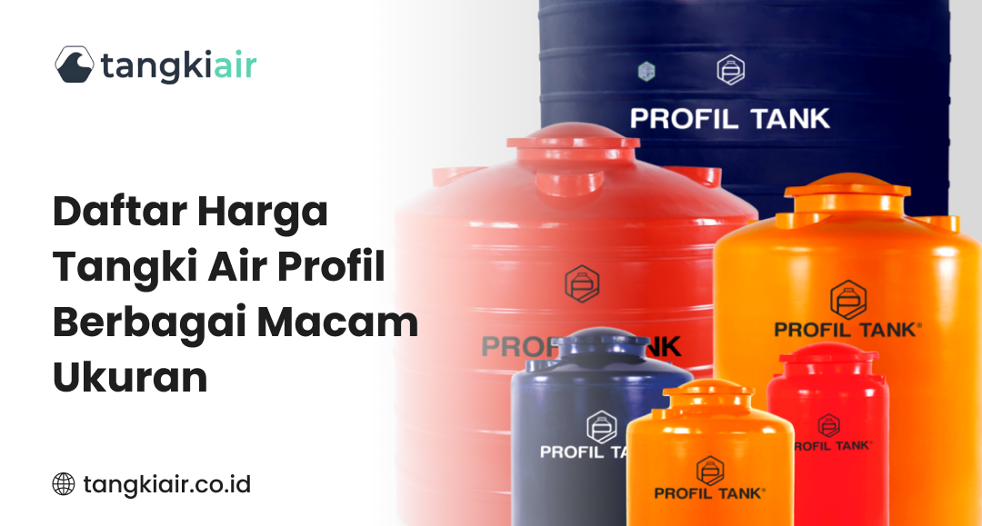 Daftar Harga Tangki Air Profil Berbagai Macam Ukuran - Tangki Air