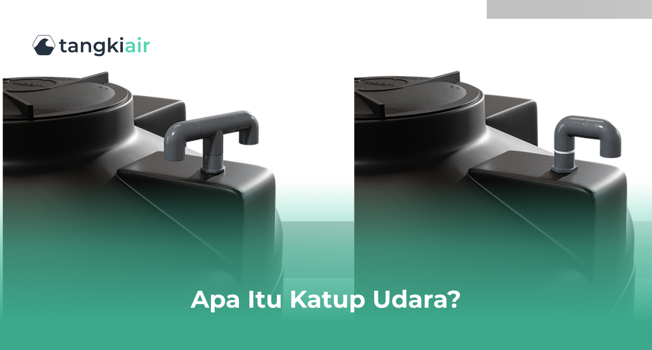 Fungsi Katup Udara di Jalur Tangki Air - Tangki Air